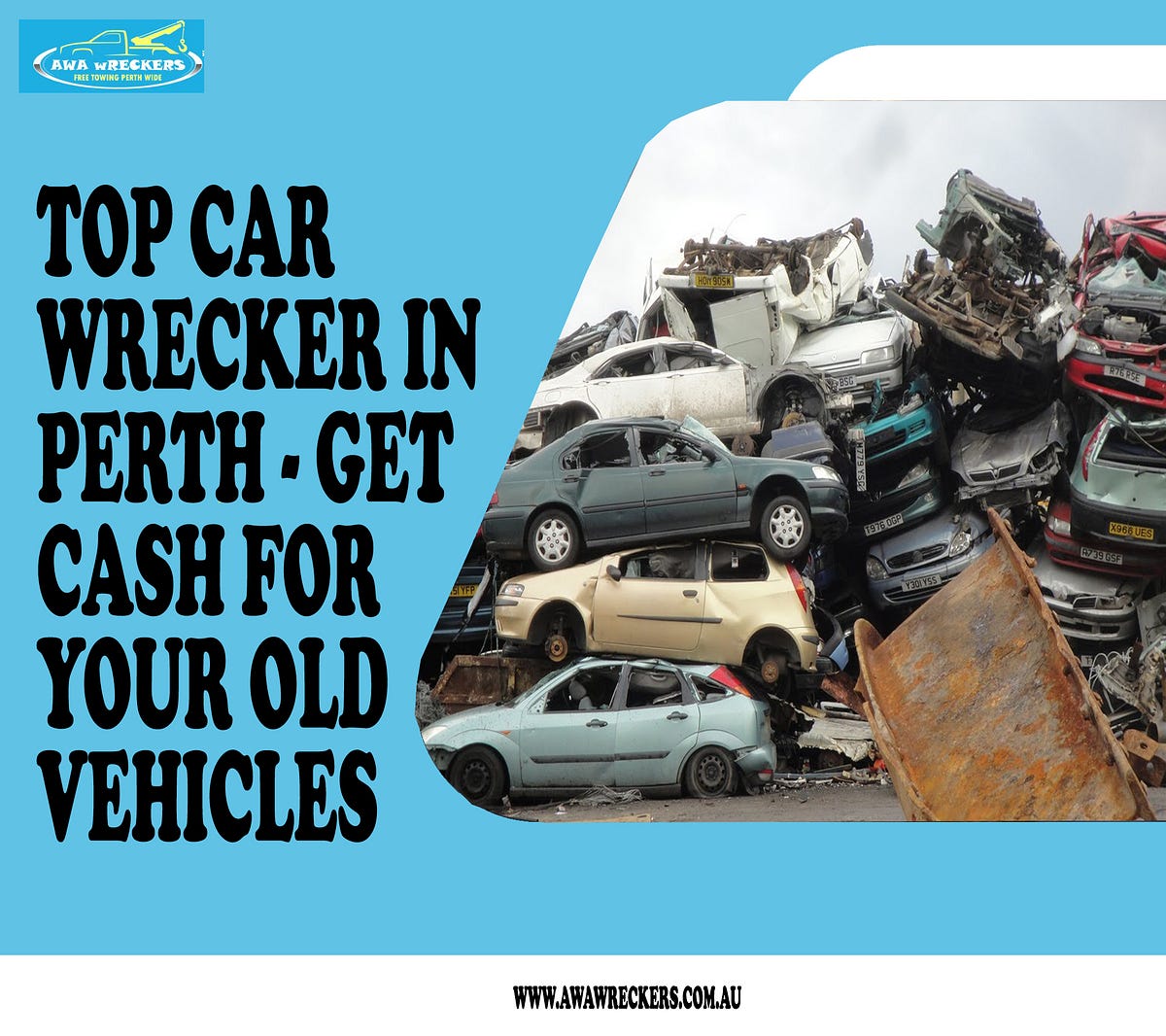 Top Car Wrecker in Perth — Get Cash for Your Old Vehicles - Awawreckers ...