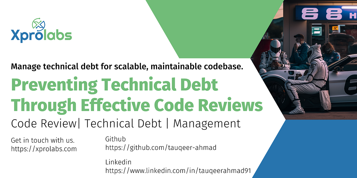 Preventing Technical Debt Through Effective Code Reviews | by Tauqeer ...