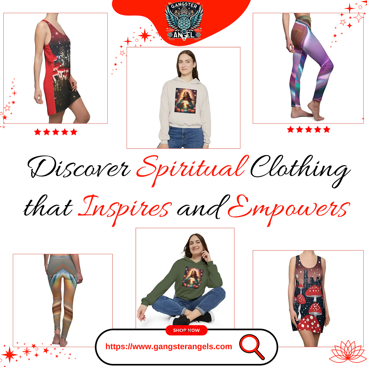 Discover Spiritual Clothing that Inspires and Empowers - Gangster ...