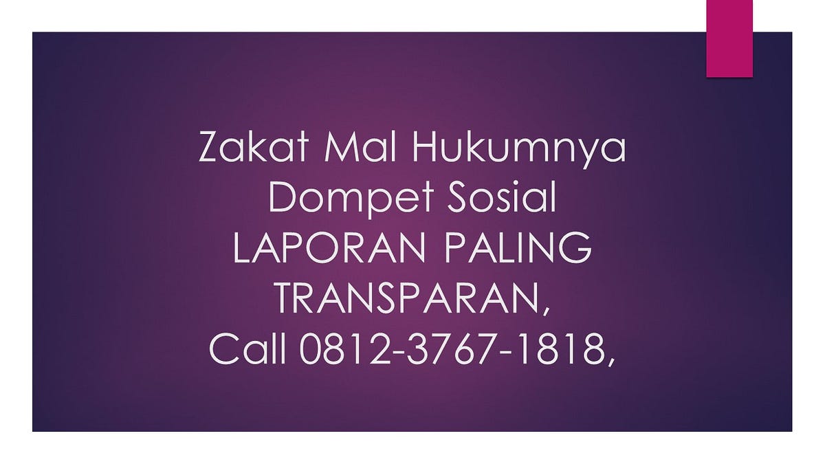 KLIK https://wa.me/6281237671818, Zakat Mal Tapi Masih Punya Hutang Dompet Sosial, Zakat Mal ...