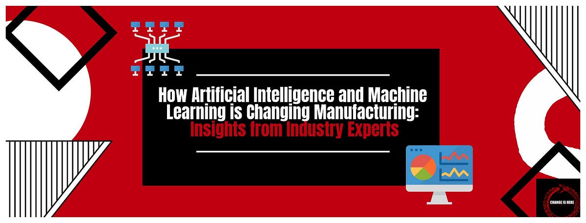 How Artificial Intelligence and Machine Learning is Changing ...