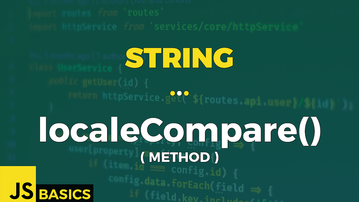 Basics of Javascript · String · localeCompare() (method) | by Jakub Korch | Nerd For Tech | Medium
