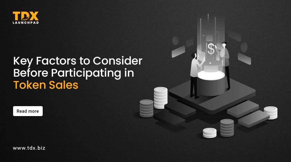 Key Factors to Consider Before Participating in Token Sales | by TDx Launchpad | Jul, 2023 | Medium