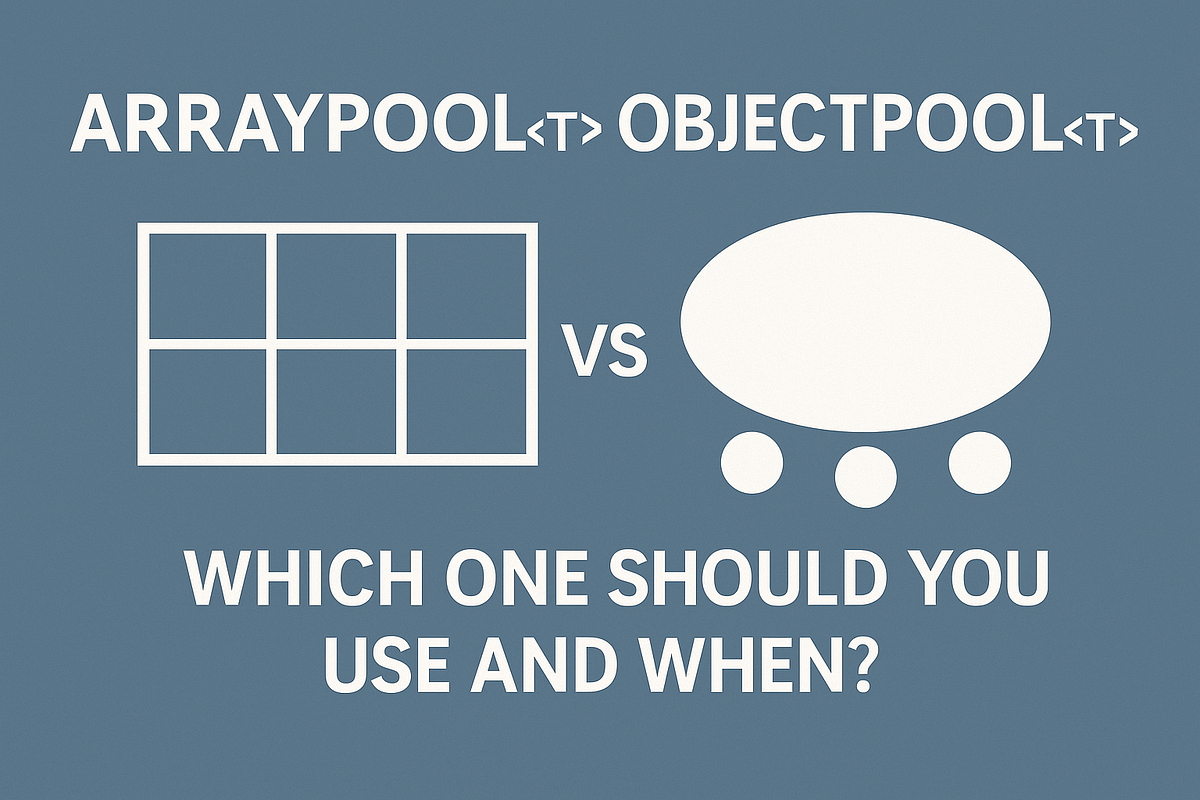 ArrayPool vs ObjectPool : Which One Should You Use and When? | by Code Crack | Dot Net, API ...