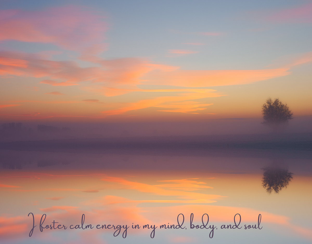 I Foster Calm Energy in My Mind, Body, and Soul | by Nancy Blackman ...