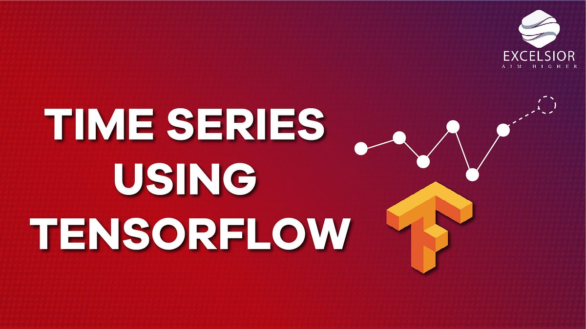 Time Series — using Tensorflow. Time-series forecasting is a popular… | by Excelsior | Medium