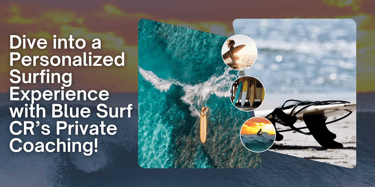 Dive into a Personalized Surfing Experience with Blue Surf CR’s Private ...
