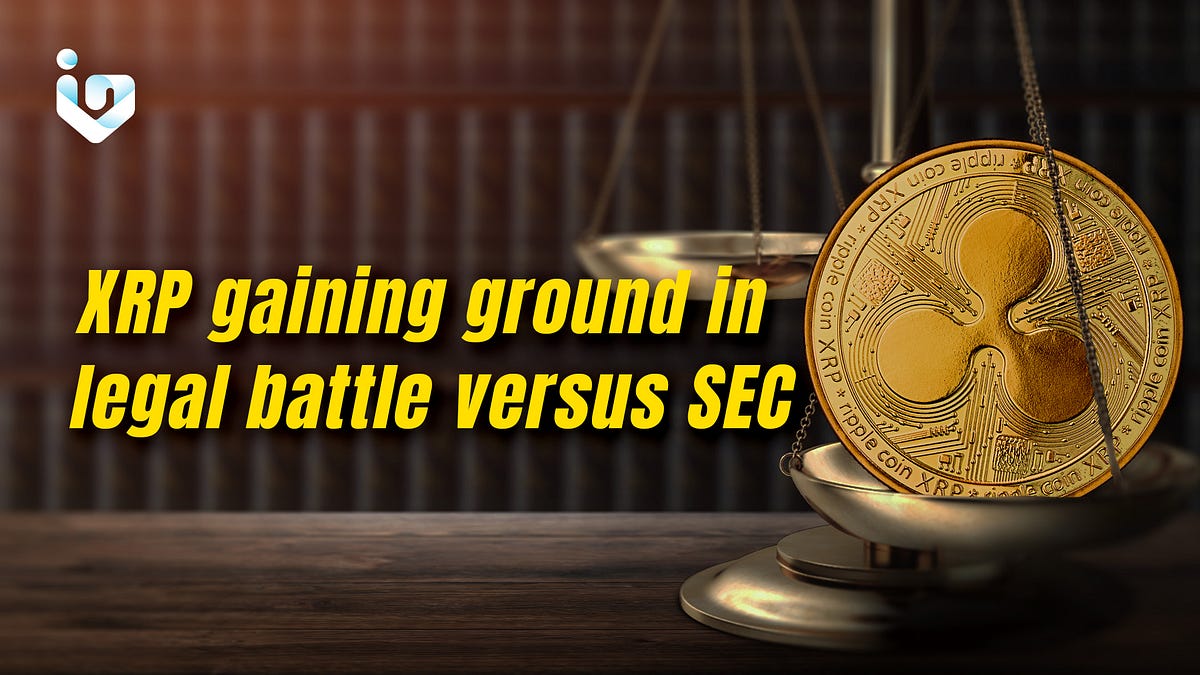 XRP Gaining Ground in Legal Battle Versus SEC | by Investa | Medium