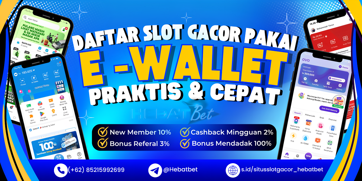 HEBATBET DAFTAR MUDAH VIA E-WALLET - Agen Hebatbet - Medium