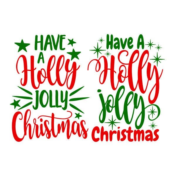 Have a Holly Jolly Christmas Pack Cuttable Design SVG PNG DXF & eps ...