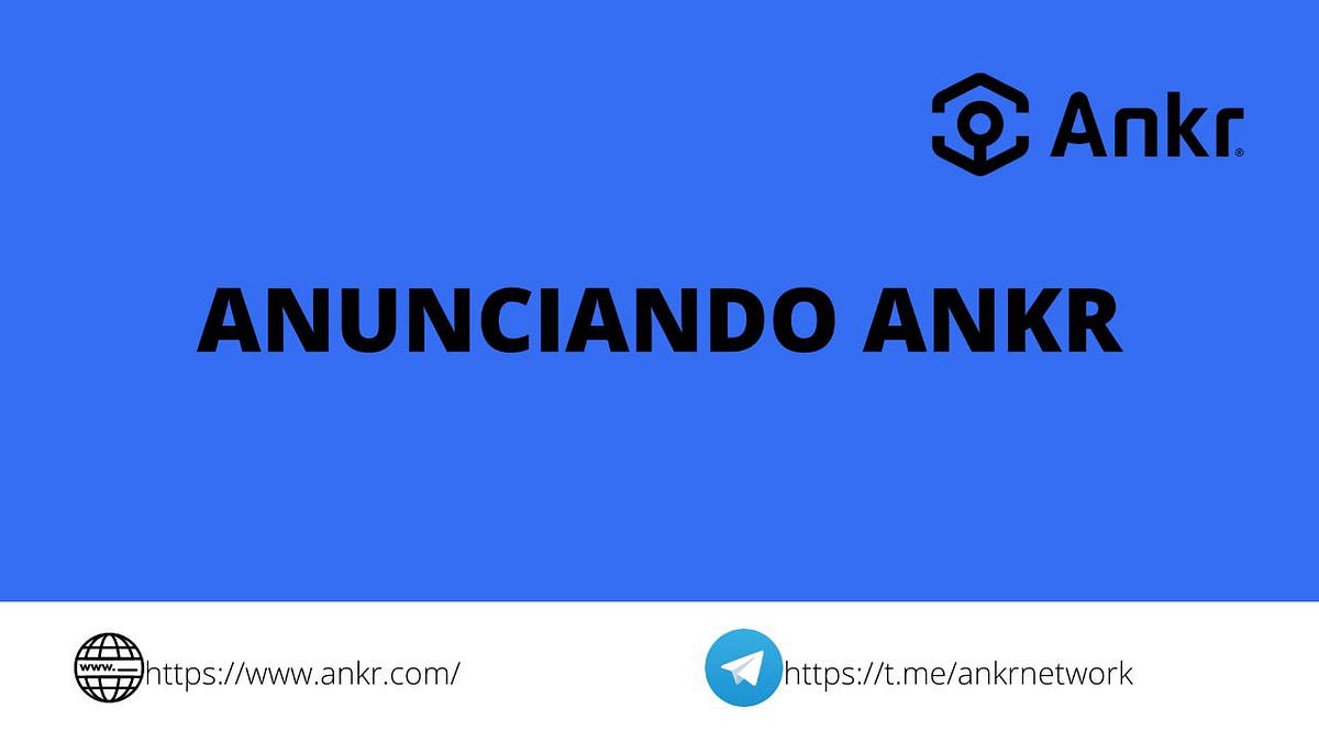 ANUNCIANDO ANKR. Ankr é o provedor de infraestrutura de… | by ...