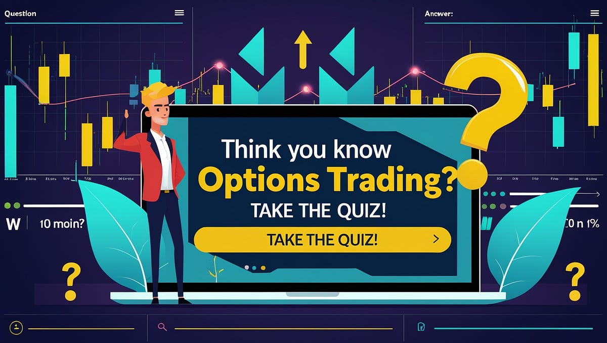 Options Trading Challenge: Take This Interactive Quiz and Level Up Your ...