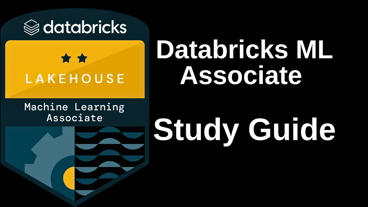 Databricks Machine Learning Associate Certification: A Comprehensive ...