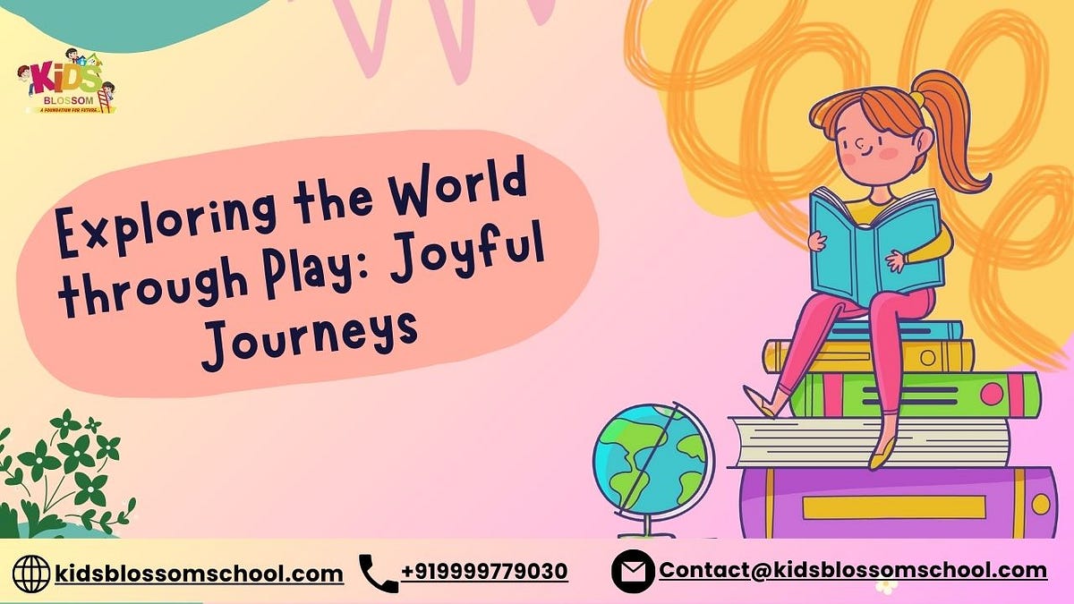 Exploring the World through Play: Joyful Journeys | by seo Kids | Medium