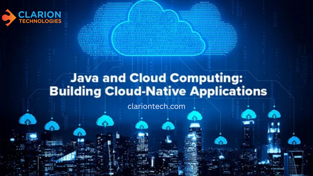 Java and Cloud Computing: Enabling the Scalable Application Future | by Clarion Technologies ...