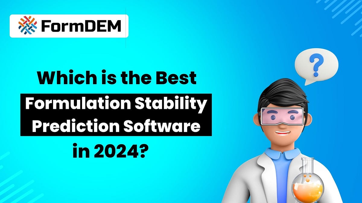 FormDEM: Best Formulation Stability Prediction Software in 2024 | by ...