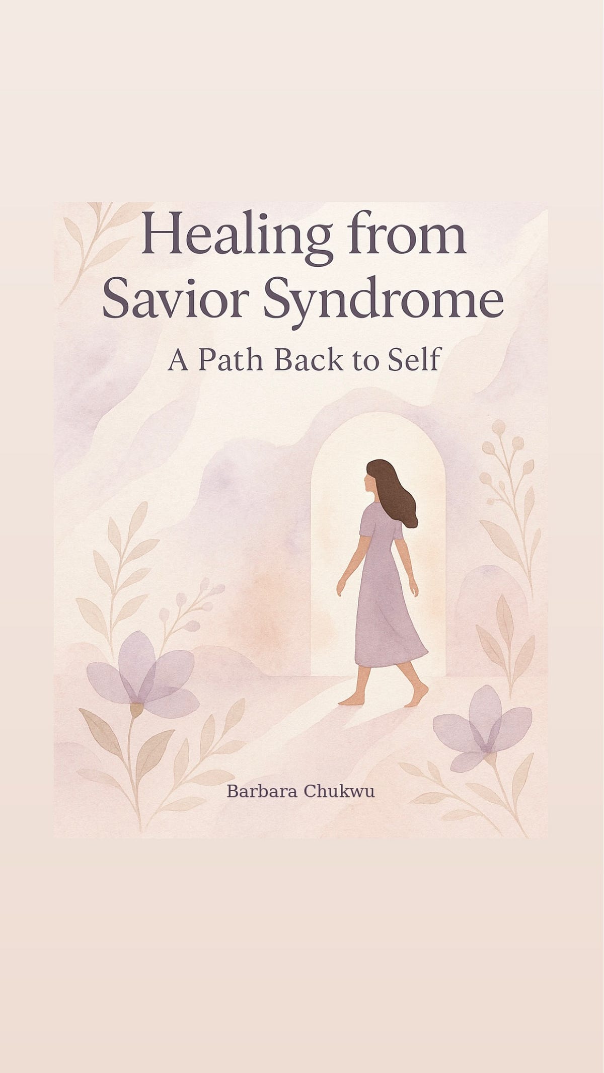 Healing from Savior Syndrome: A Path Back to Self | by Barbara Chukwu ...