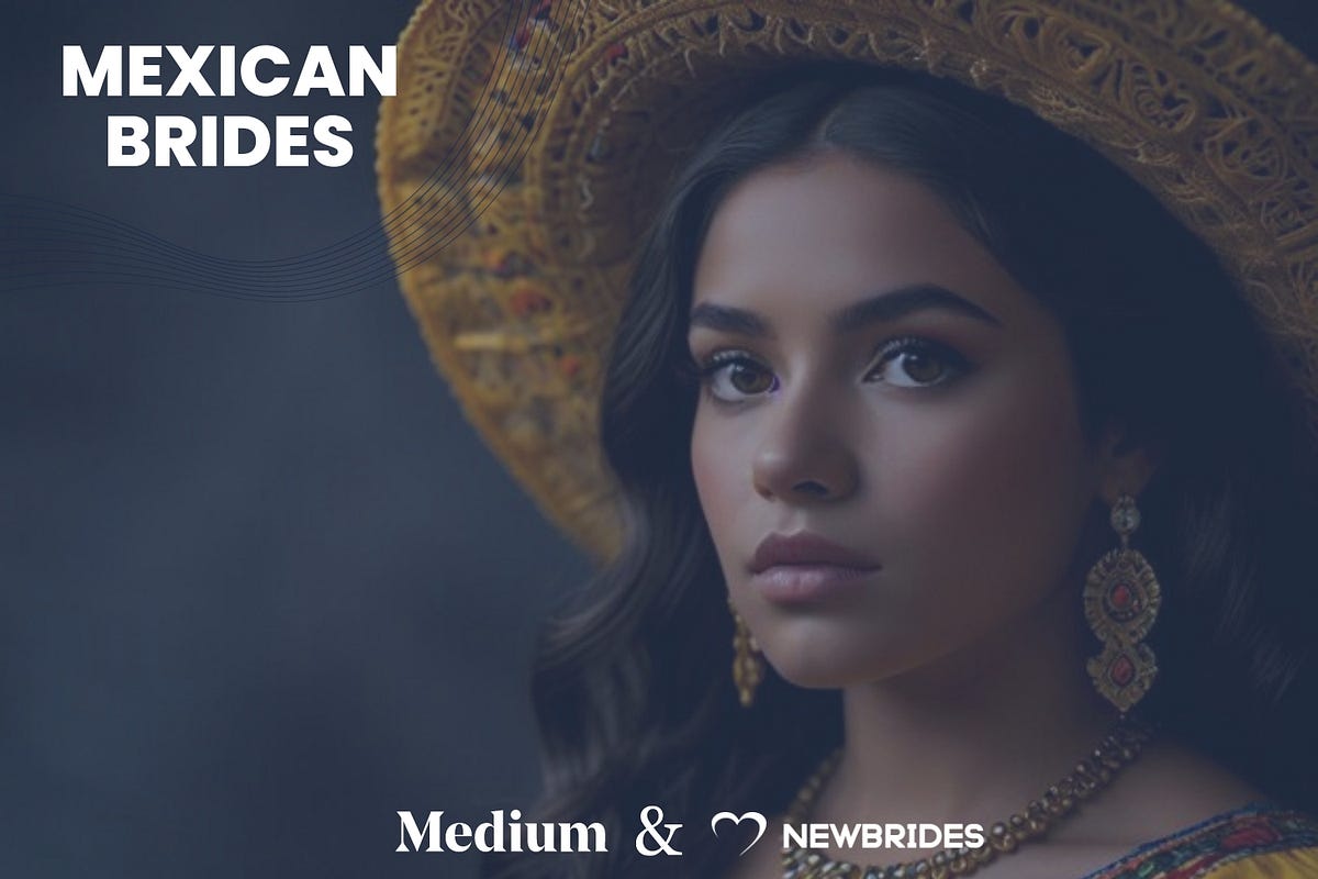 Mexican Brides Dating | Introductory Guide to Mexican Women | Medium