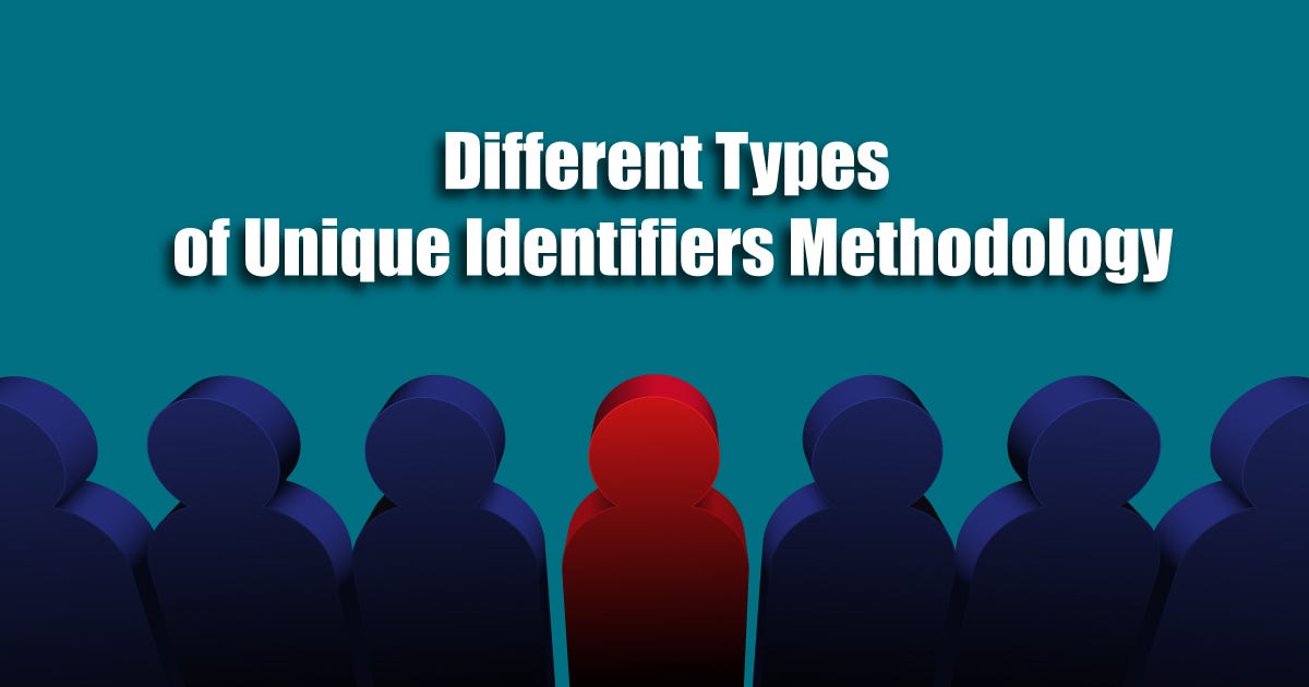 Different Types of Unique Identifiers Methodology | by Giri Hanbudi ...