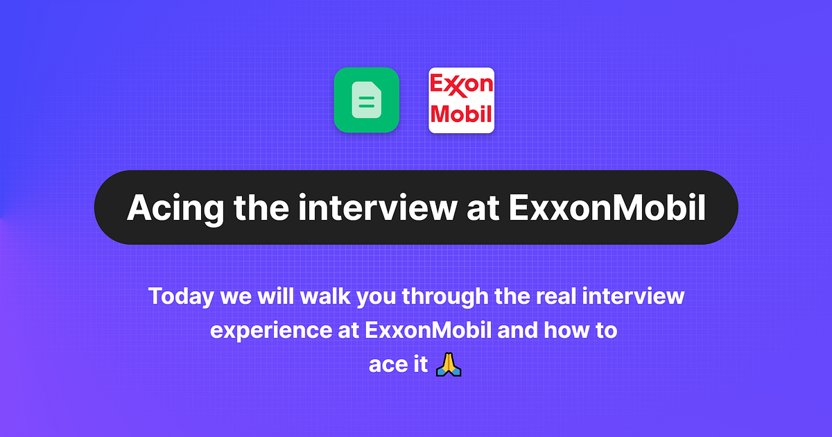 How to Ace the ExxonMobil Interview, Written by an Ex-ExxonMobil ...