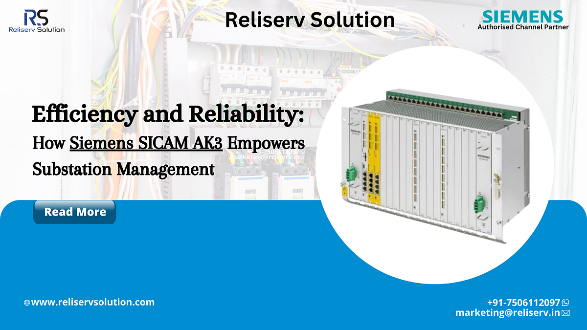 Efficiency and Reliability: How Siemens SICAM AK3 Empowers Substation ...