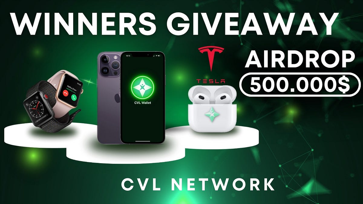 🔥WINNERS GIVEAWAY CVL NETWORK 🔥 | by CVL Network | Medium