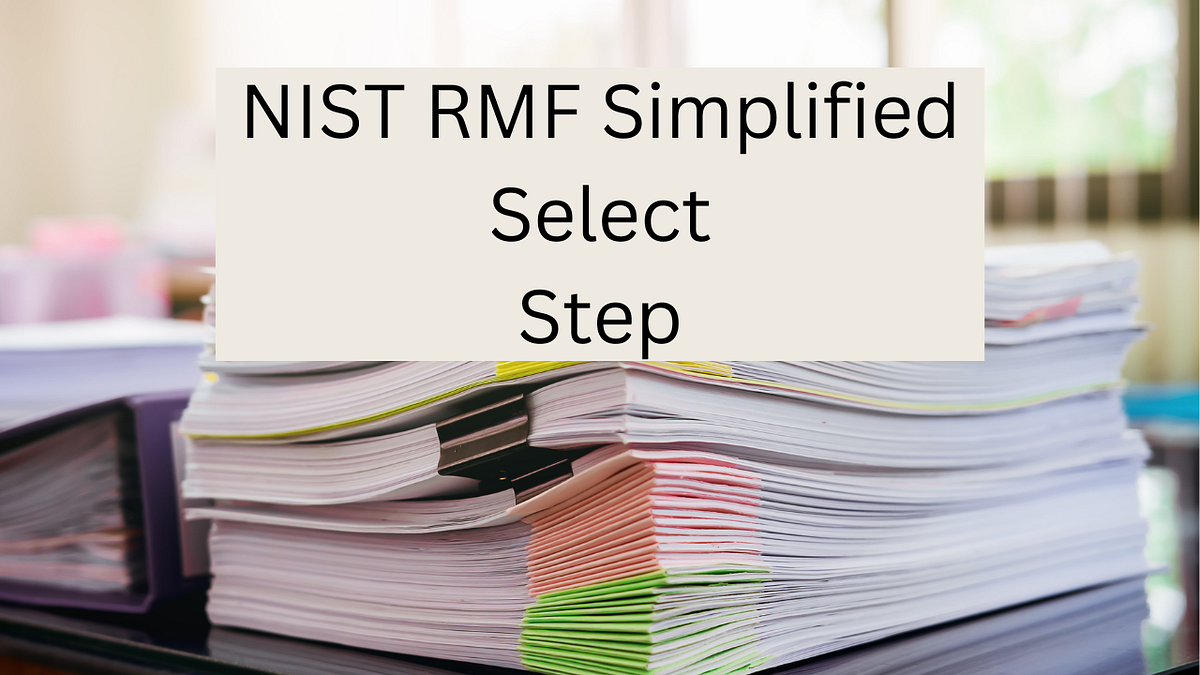 Nist Rmf Select Step Simplified This One Took Me A While But I Hope… By Claudio Feb 2024