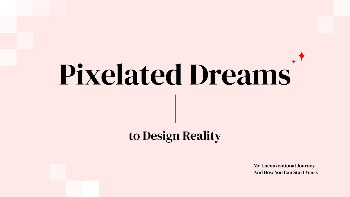 Pixelated Dreams: The Quirky Guide to Launching Your Design Career | by ...