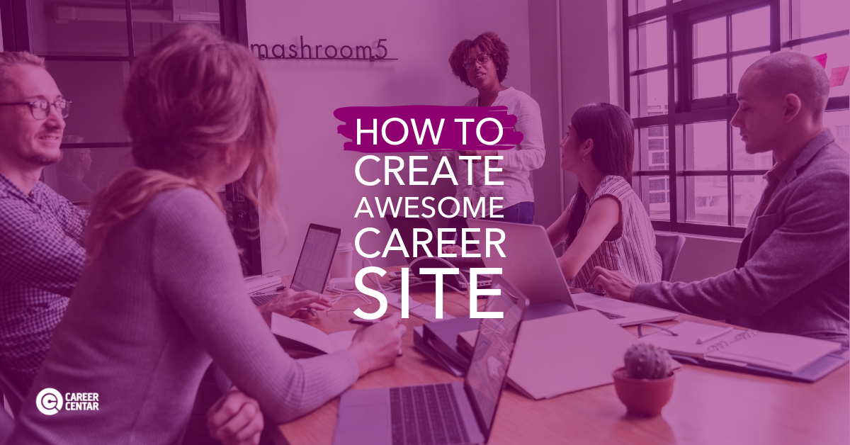 How To Create Awesome Company Career Site | by CareerCentar | Employer ...
