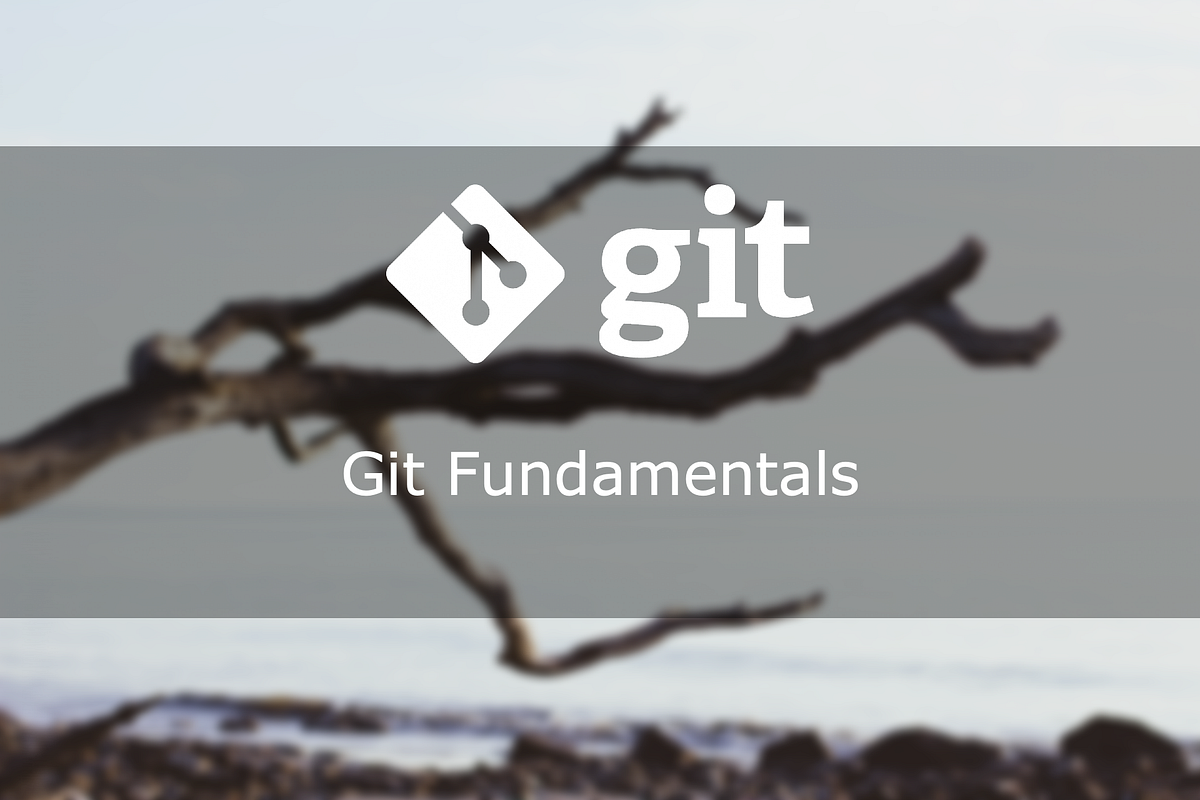 Git Fundamentals. In this article, I will talk about the… | by Kürşat ...