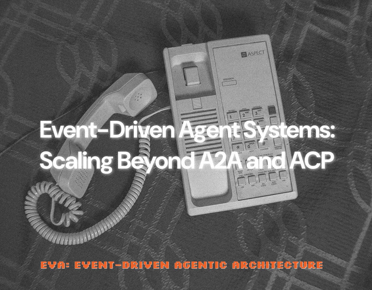 Event-Driven Agent Systems: Scaling Beyond A2A and ACP | by Barış Güler ...
