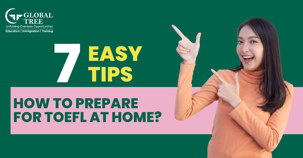 How to Prepare for TOEFL at Home: 7 Easy Steps | by globaltree.in | May ...