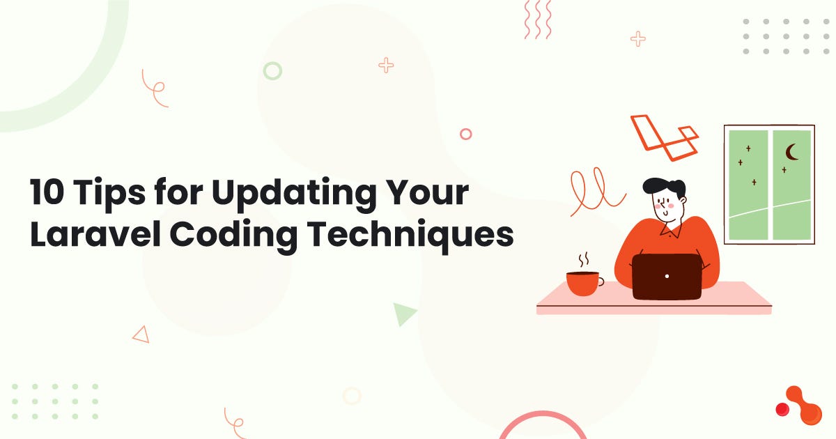 10 Tips for Updating Your Laravel Coding Techniques | by Mukesh Ram ...