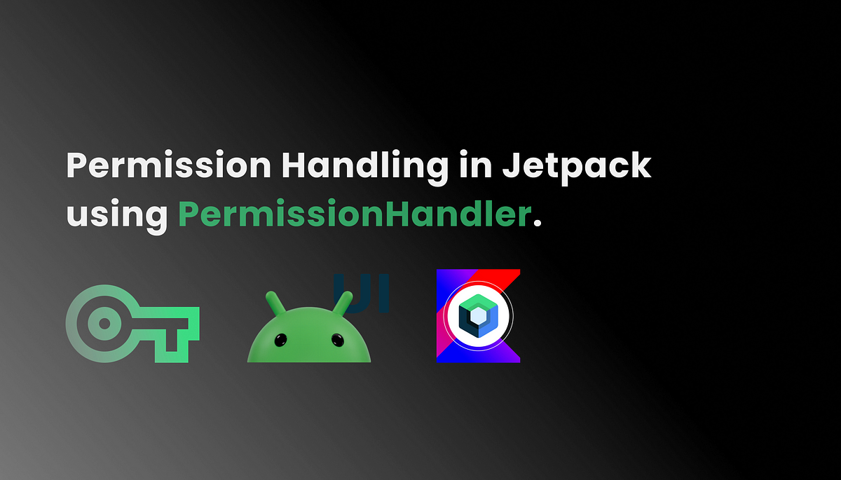 The Best Way To Manage The Runtime Permissions Using Permissionhandler In Jetpack Compose By