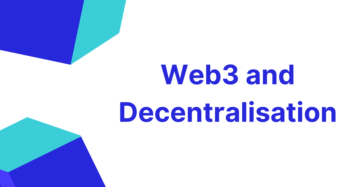 Web3 and Decentralization | Web3 Labs