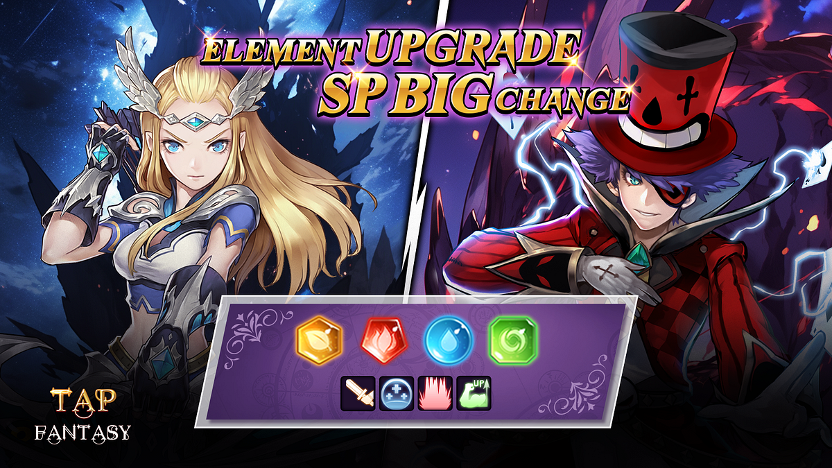 Element Upgrade & SP Big Change! | by Tap Fantasy | tapfantasy | Medium