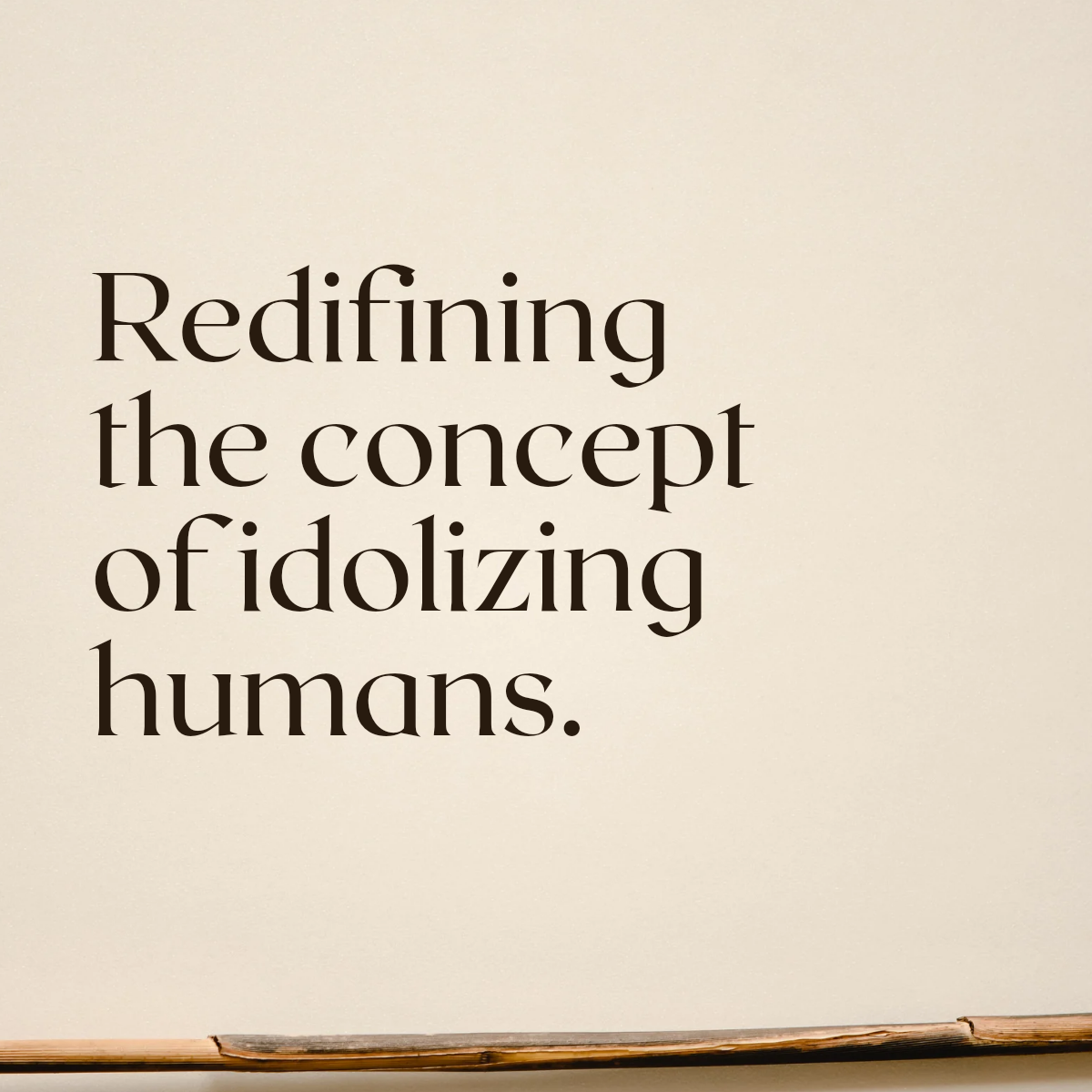 Beyond Idolizing | by Guramrit Kaur | Medium