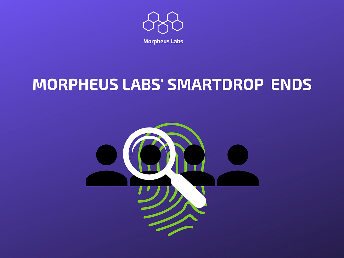 Announcement of Morpheus Labs’ Smartdrop Ends | by Morpheus Labs Team | Morpheus Labs | Medium