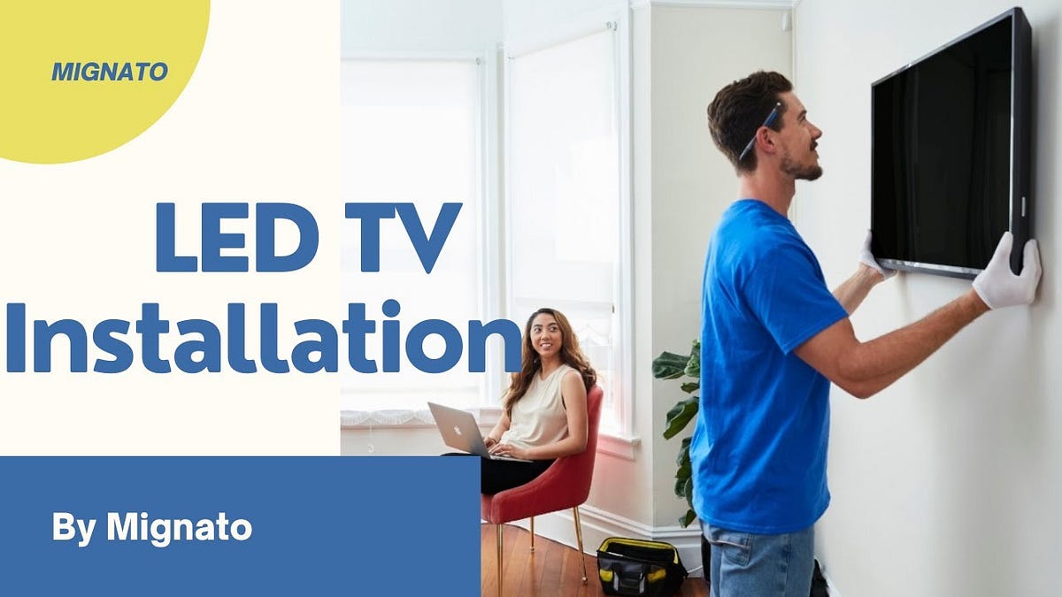 Professional LED TV Installation Service: Enhance Your Viewing ...