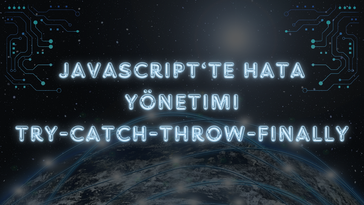 JavaScript’te Hata Yönetimi — Try, Catch, Throw, Finally | by dilarauluturhan | Medium