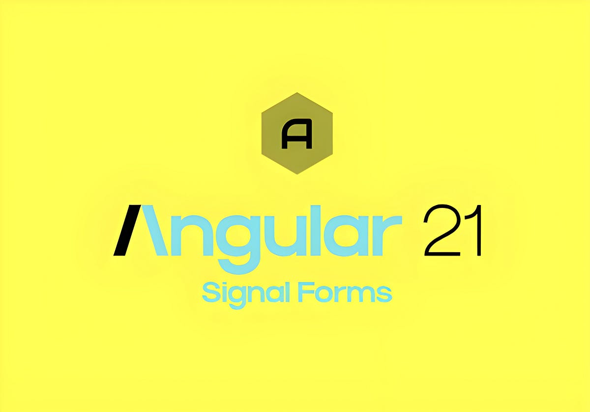 Angular 21 Signal Forms Explained | by SeQEW | JavaScript in Plain English