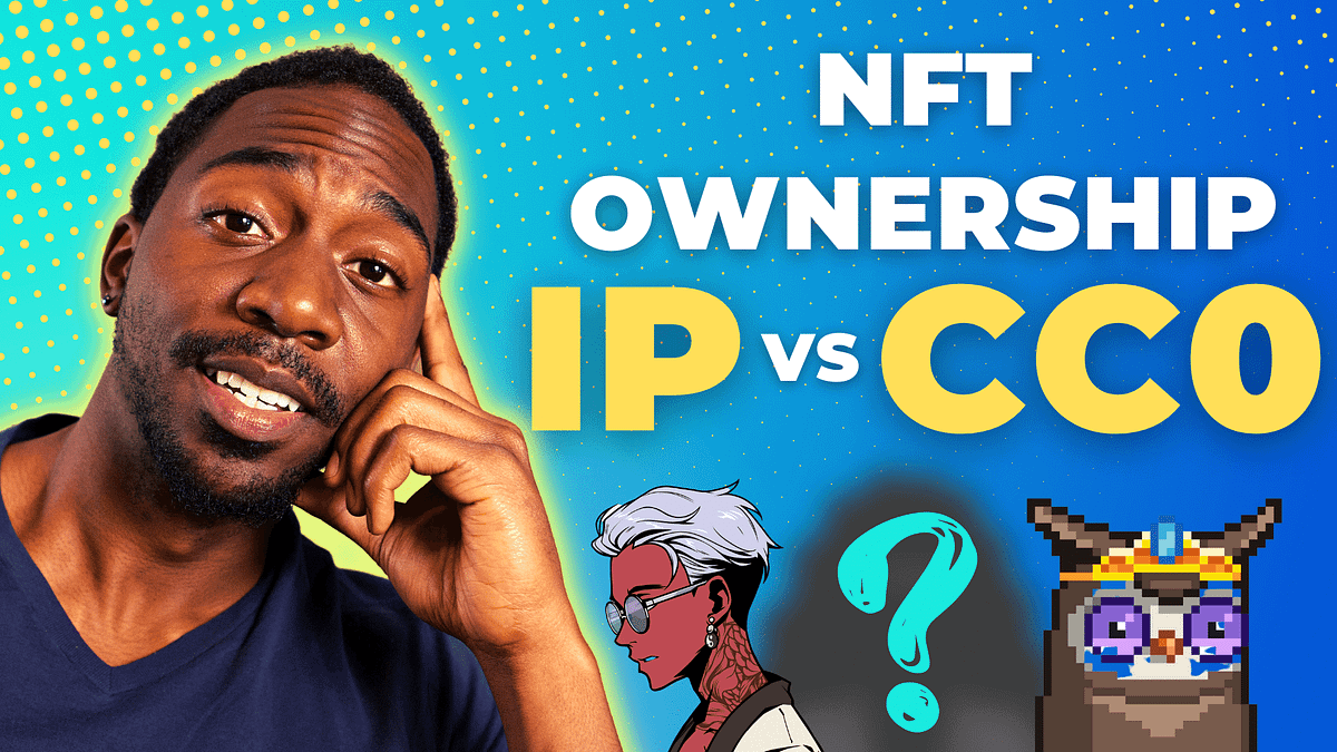 NFT Ownership: Everything You Need To Know About IP Rights, Copyright Licenses & CC0 | by Sae ...