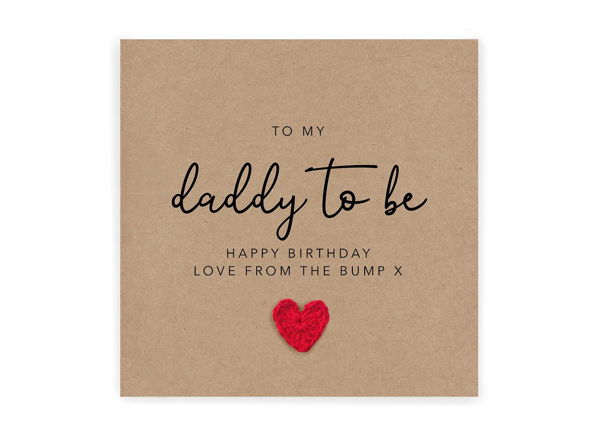 Daddy To Be Birthday Card, For My Daddy To Be, Happy Birthday Card For ...