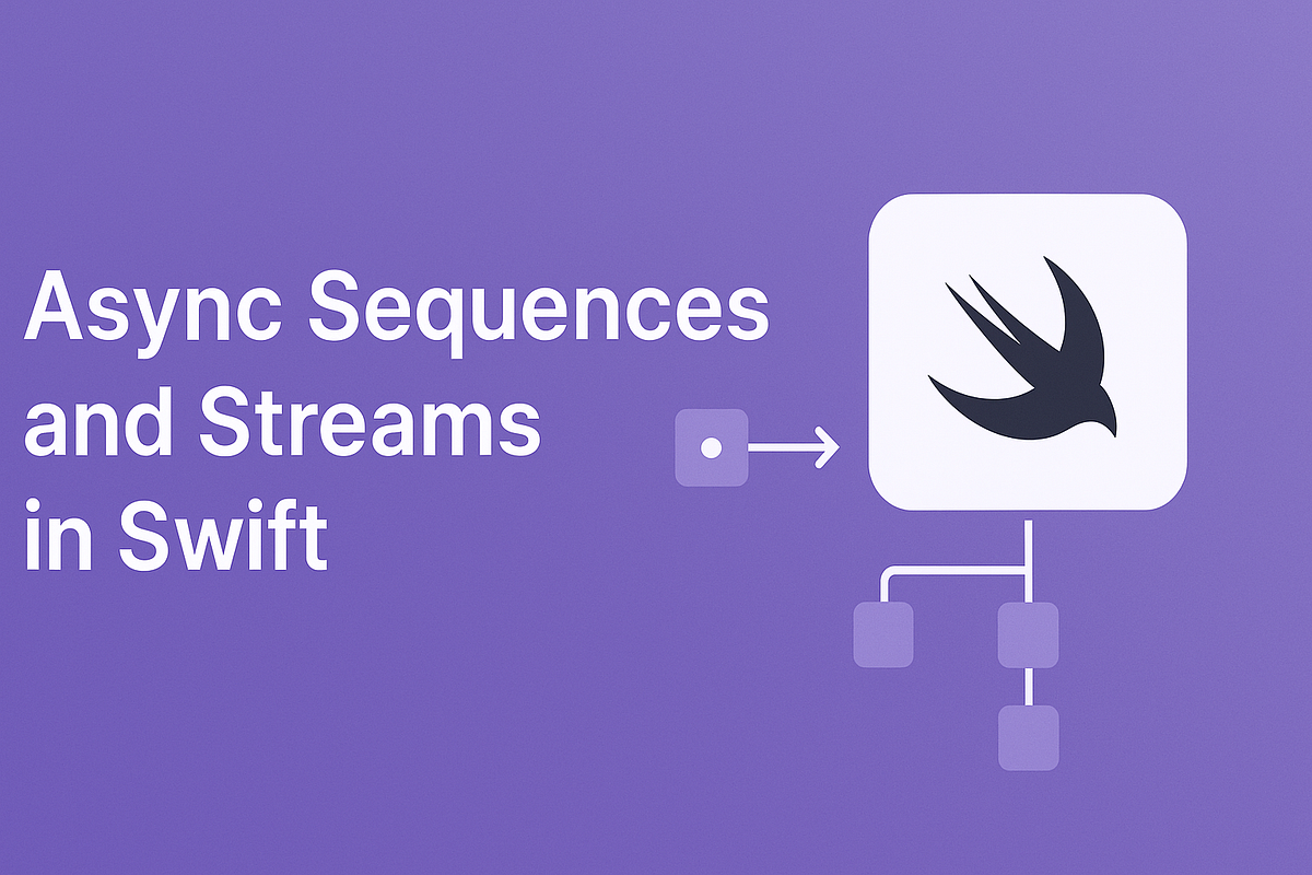 Mastering Modern Concurrency in Swift — Part 6: Async Sequences and Streams | by Alok Upadhyay ...