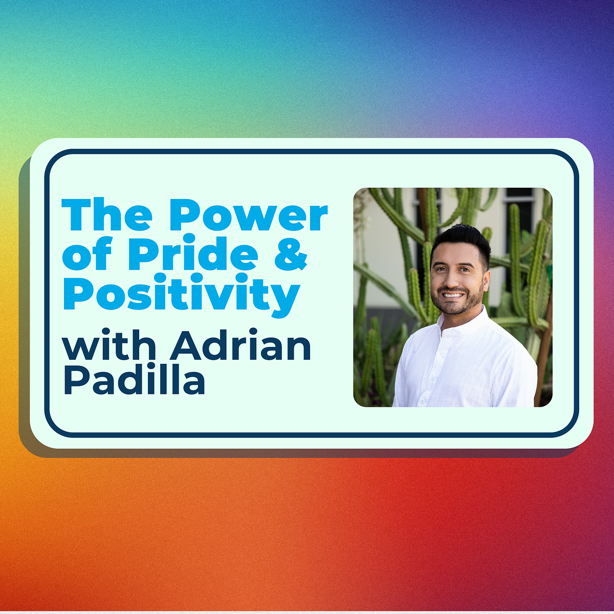 The Power of Pride and Positivity with Adrian Padilla | by DriveTime ...