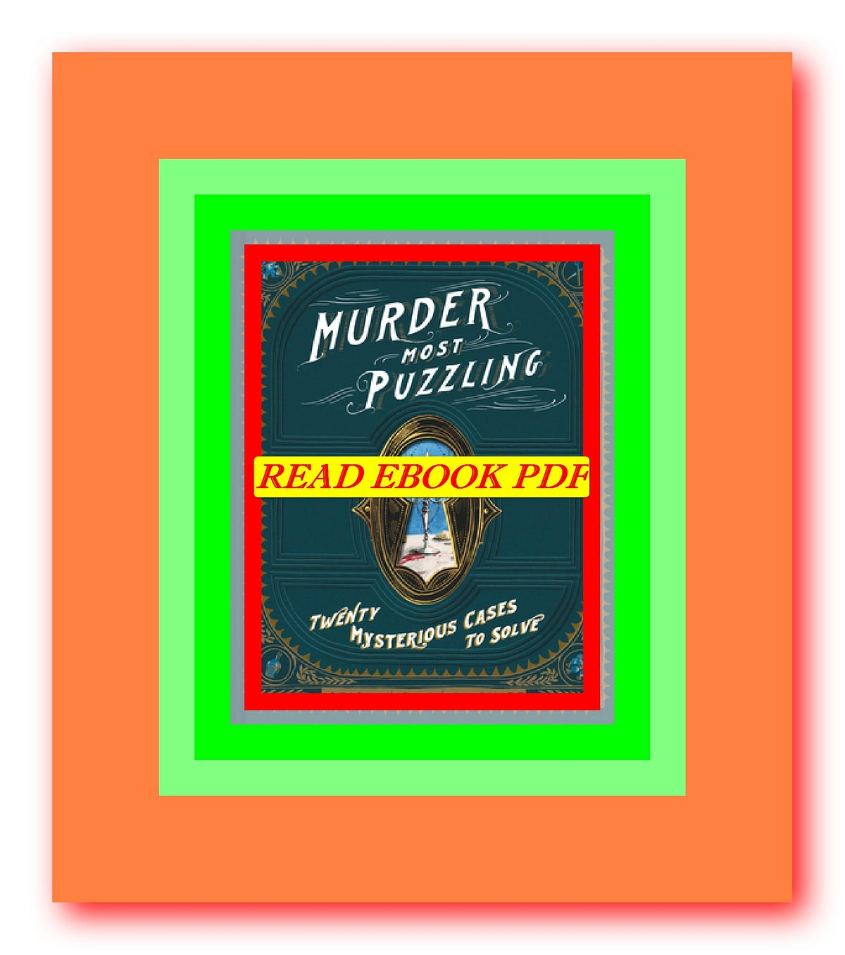 (Read Pdf!) Murder Most Puzzling Twenty Mysterious Cases to Solve ...