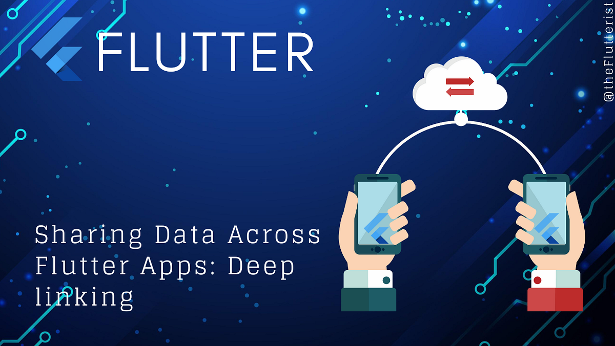 Seamlessly Sharing Data Across Flutter Apps: Using Deep linking in Flutter. | by Ashish Sharma ...