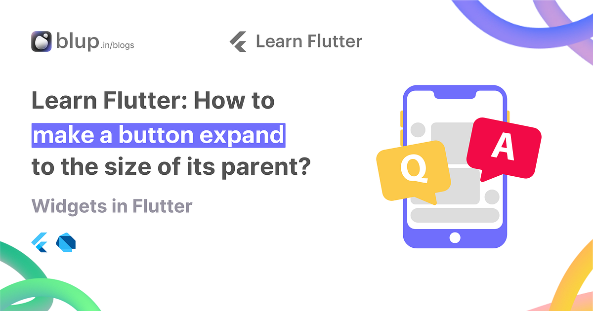 Learn Flutter: How to make a button expand to the size of its parent? | by Blup | Medium