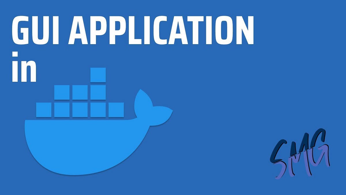 Run GUI Applications in a Docker Container | by suraj kumar | Medium