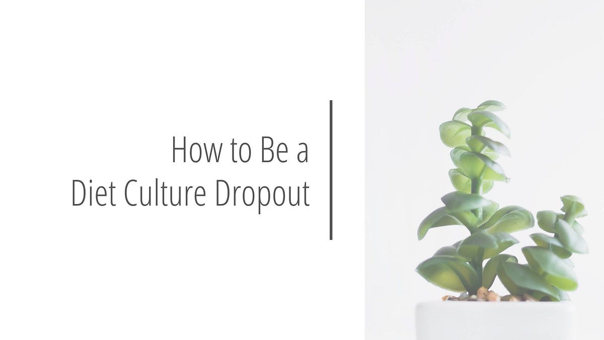 How to Be a Diet Culture Dropout. Learning to unfollow social media ...